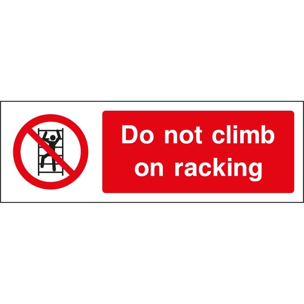 DO NOT CLIMB ON RACKING SIGN | Safety Sign Shop