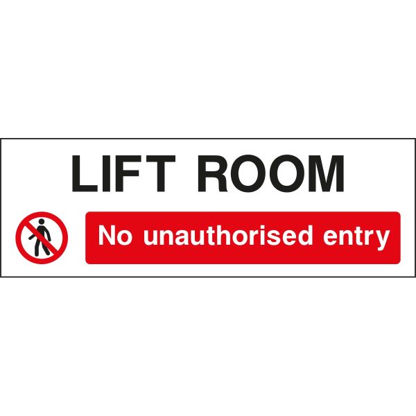 Lift Room-No Unauthorised Entry Sign | Commercial & Safety Signs - High ...