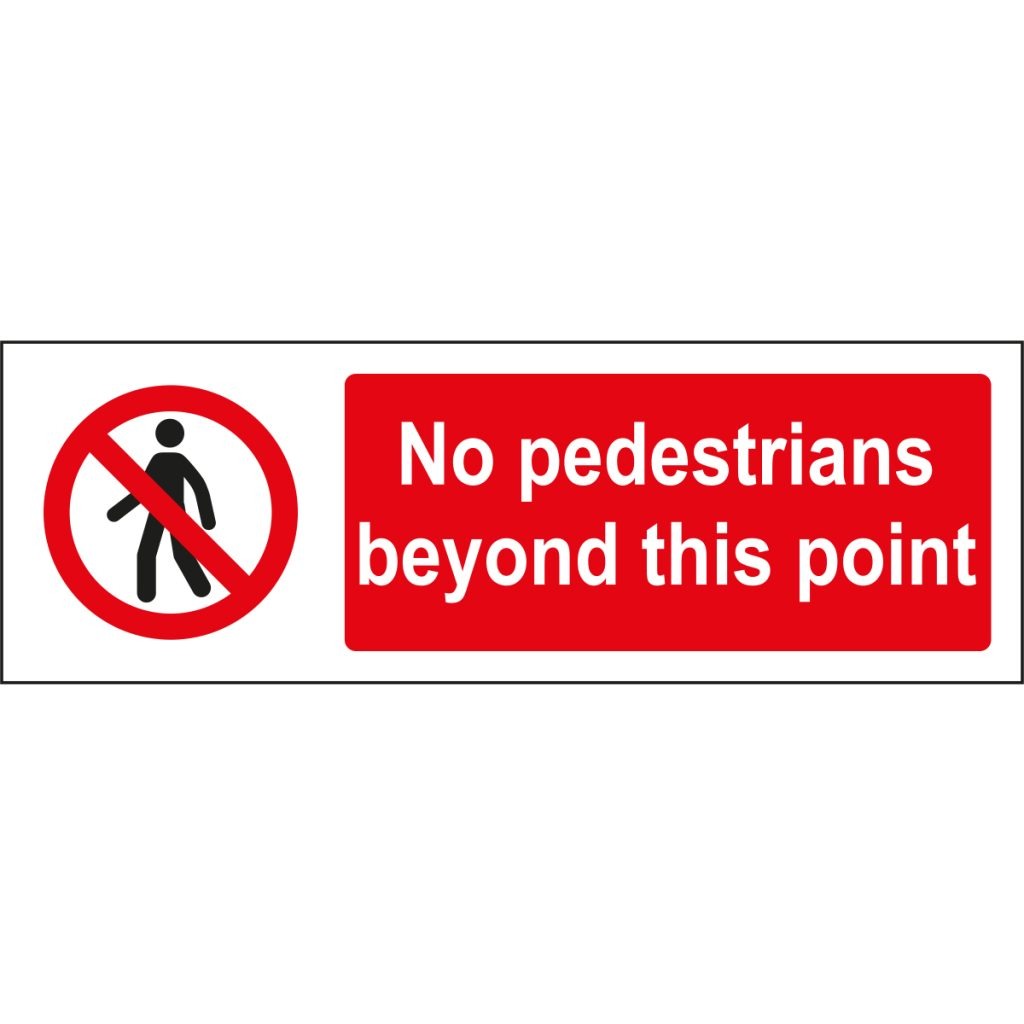 No Pedestrians Beyond This Point Sign | Health & Safety Signs