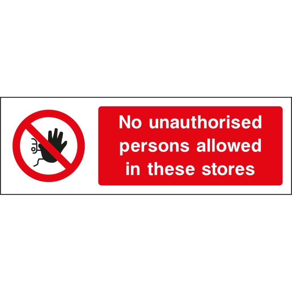 No Unauthorised Persons Allowed In These Stores Sign | Commercial ...