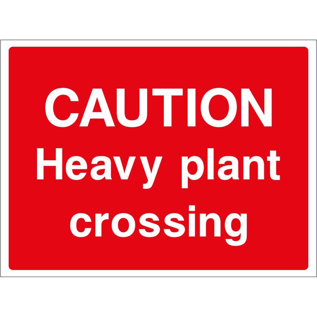 Caution Heavy Plant Crossing Sign | Commercial & Safety Signs - High ...