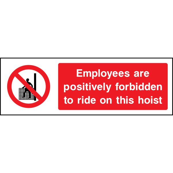 Employees Are Positively Forbidden To Ride This Hoist Sign | Commercial ...