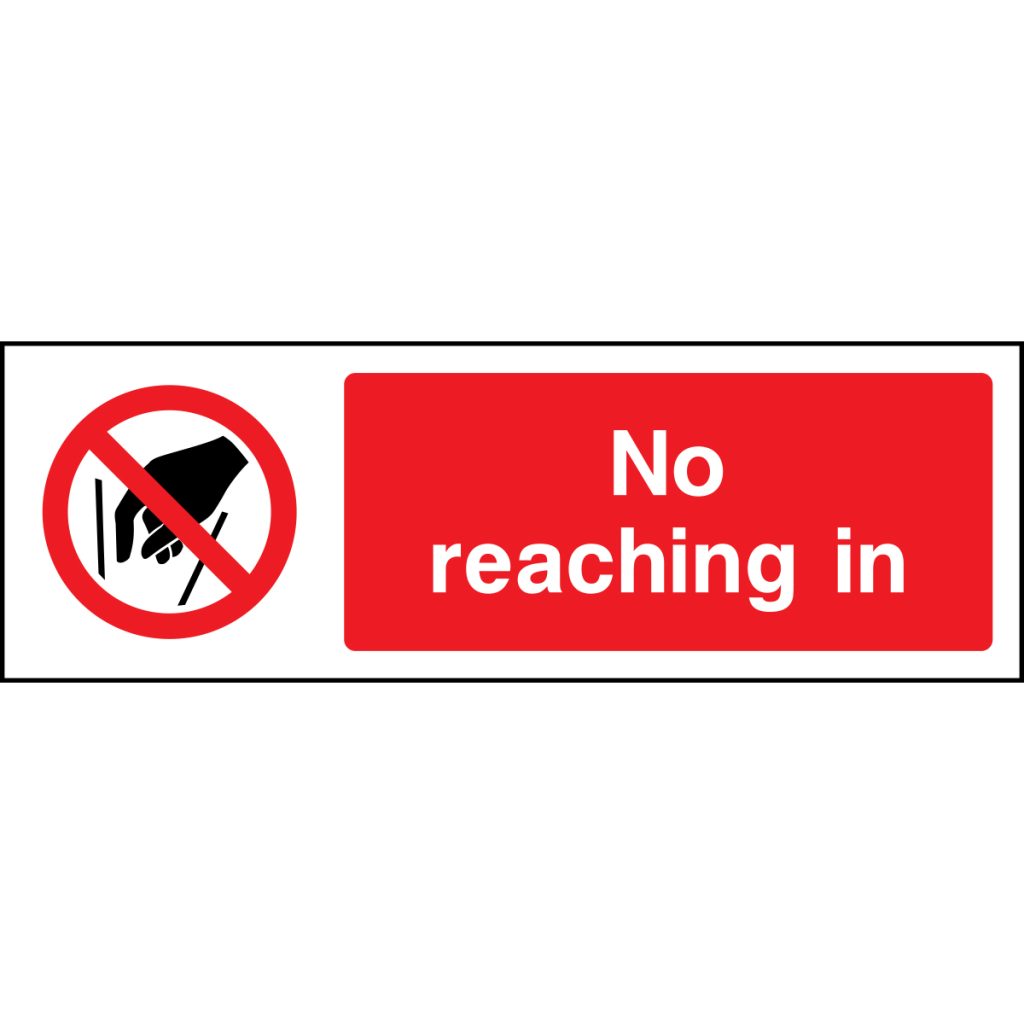 No Reaching In Sign | Commercial & Safety Signs - High Quality Printed ...