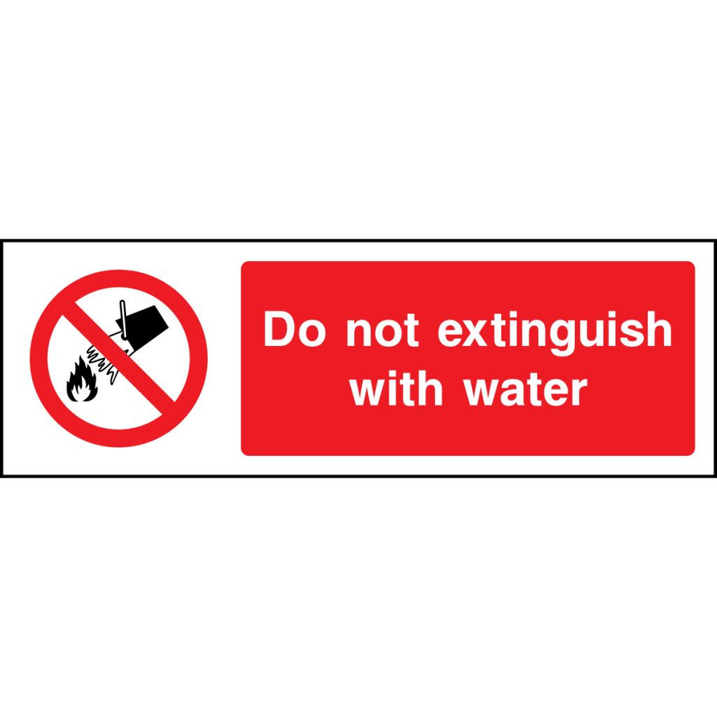 Do Not Extinguish With Water Sign | Commercial & Safety Signs - High ...