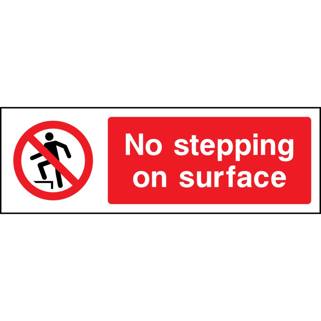 No Stepping On Surface Sign | Commercial & Safety Signs - High Quality ...