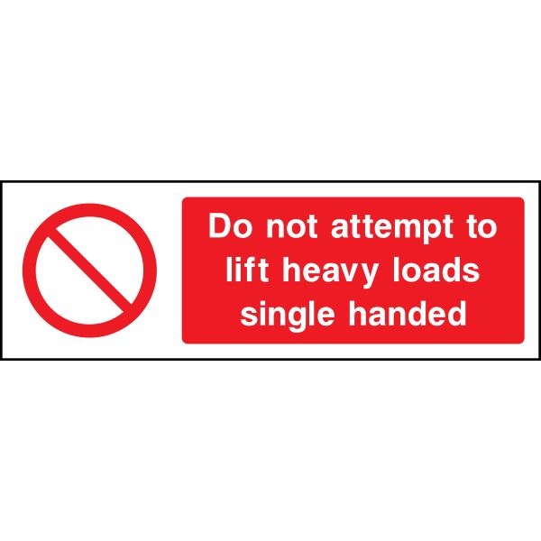 Do Not Attempt To Lift Heavy Loads Single Handed Sign | Commercial ...