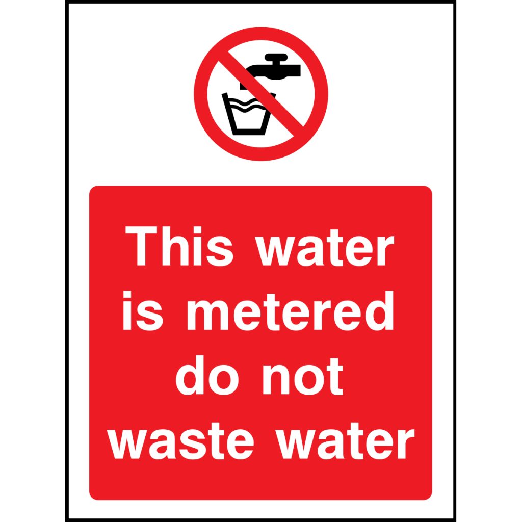 This Water Is Metered Do Not Waste Water Sign | Commercial & Safety ...