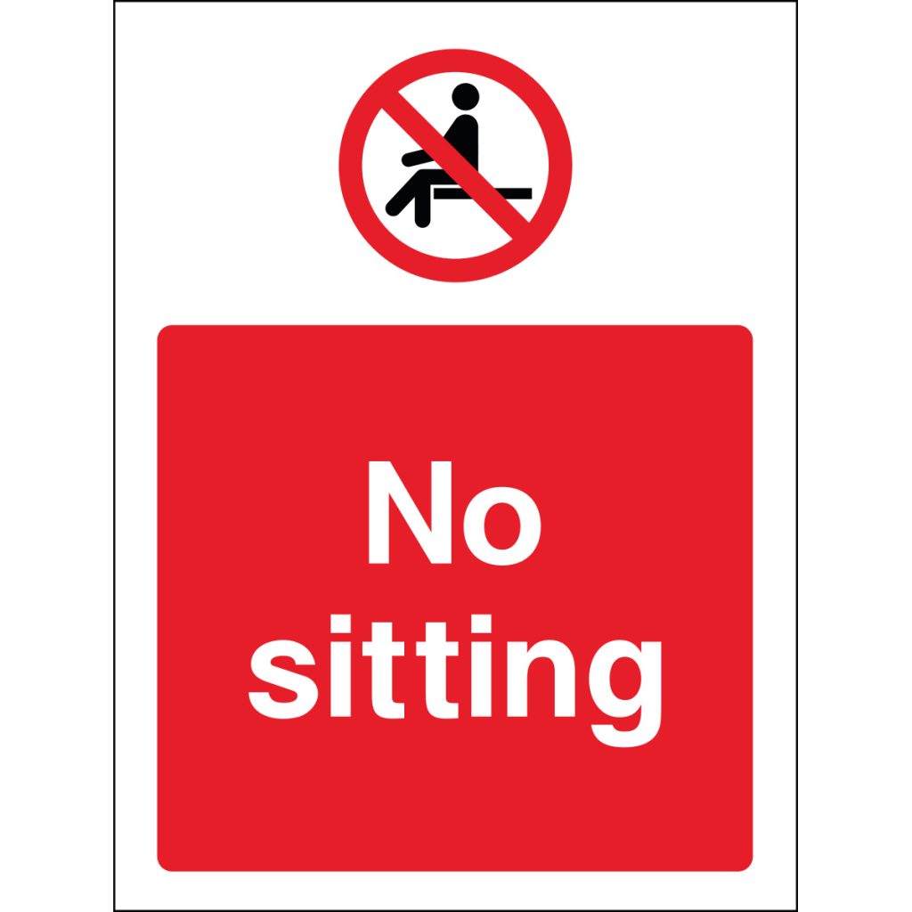 No Sitting Sign | Commercial & Safety Signs - High Quality Printed Signs