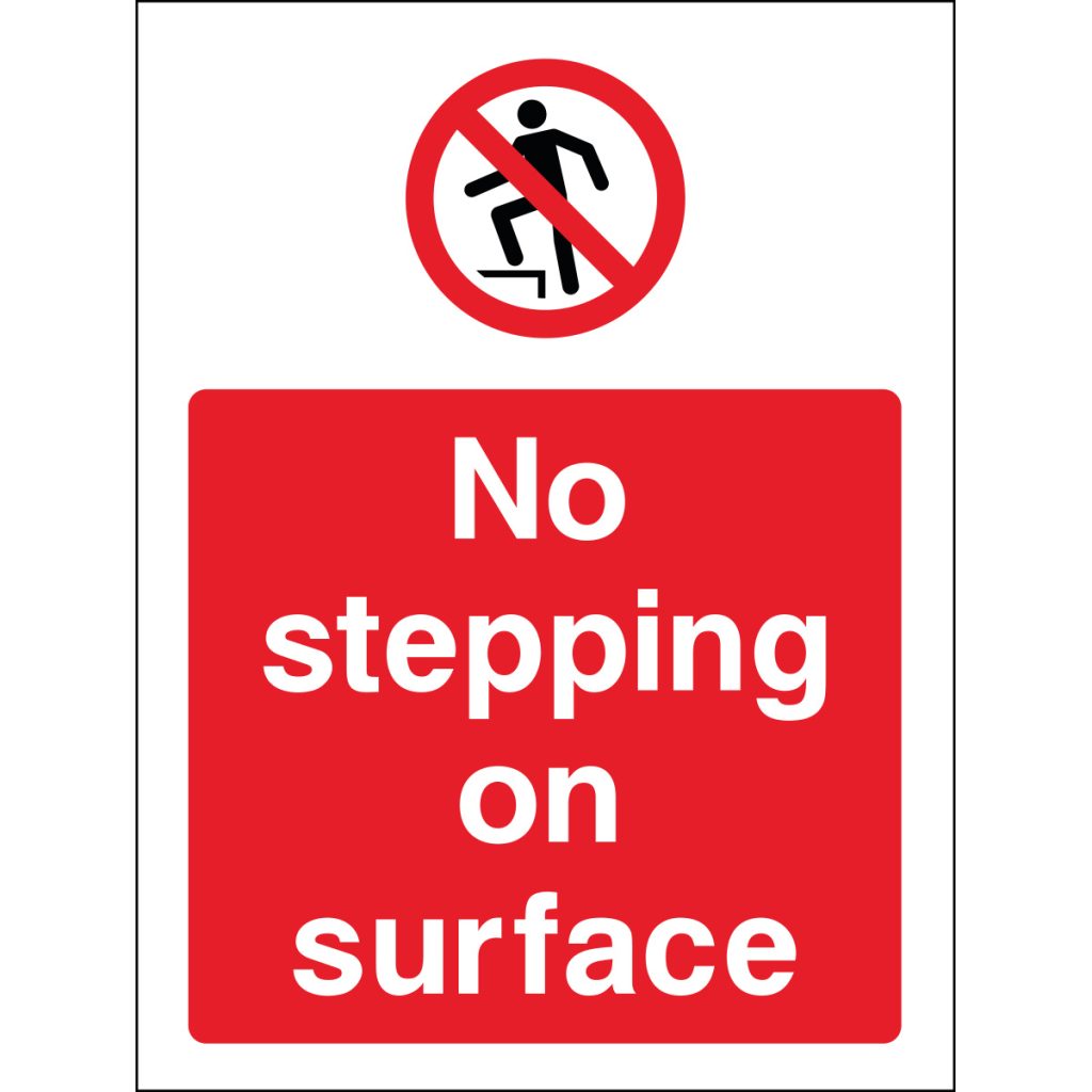 No Stepping On Surface Sign | Commercial & Safety Signs - High Quality ...