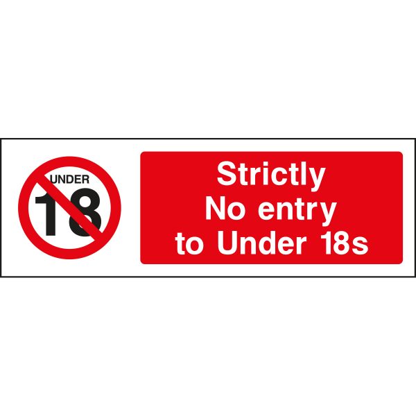 Strictly No Entry To Under 18S Sign | Commercial & Safety Signs - High ...