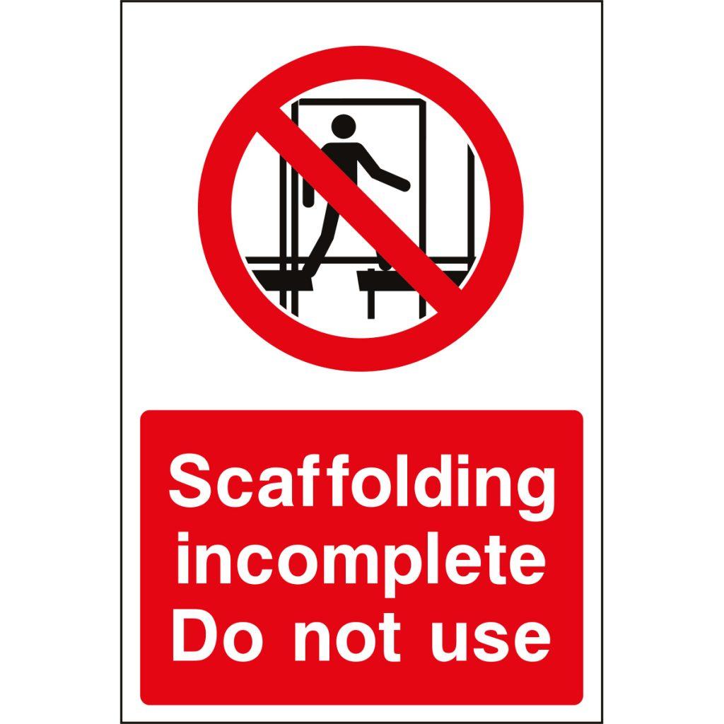 Scaffolding incomplete, Do not use sign | Commercial & Safety Signs ...