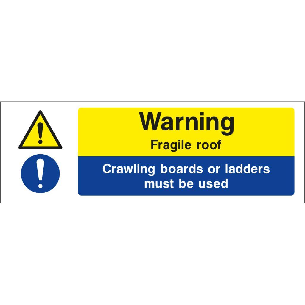 Warning Fragile Roof, Crawling Boards Or Ladders Must Be Used Sign ...