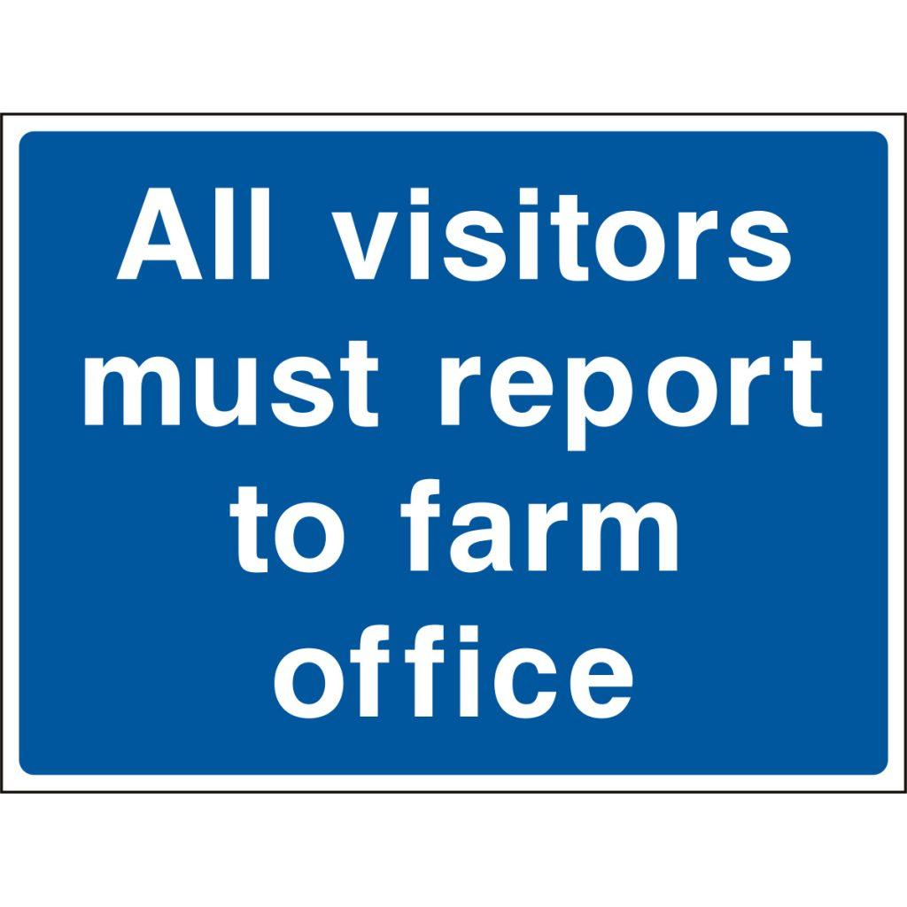 All Visitors Must Report To Farm Office Sign | Commercial & Safety ...